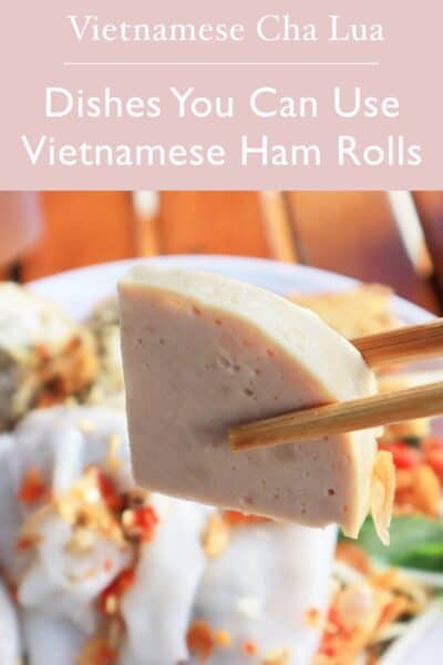 All About Vietnamese Cha Lua - Pork Sausage Roll (with Pictures)